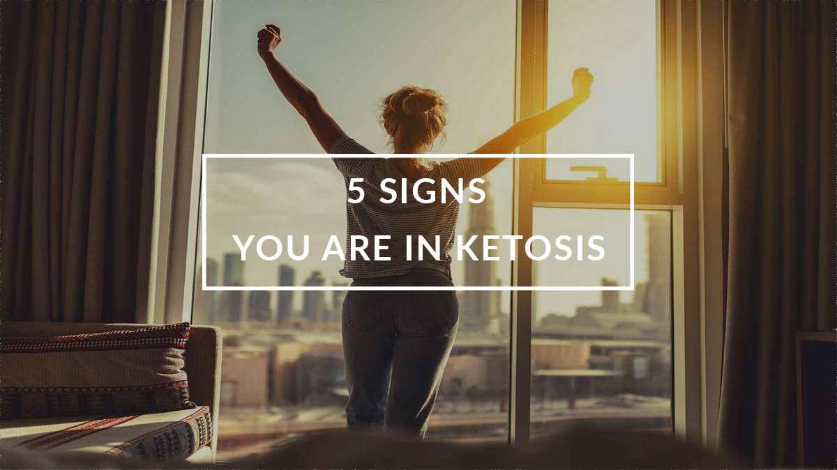 5 Signs That You Are In Ketosis | Nutribar
